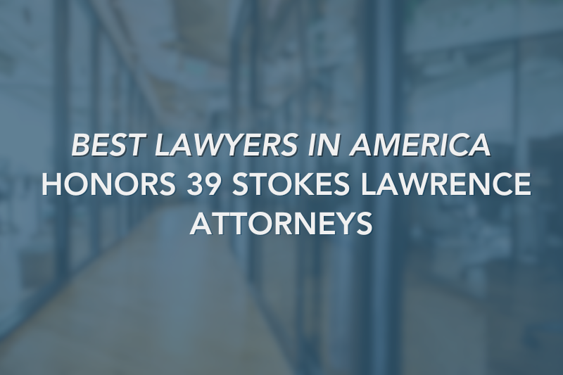 Home | Washington Law Firm | Stokes Lawrence | Homepage